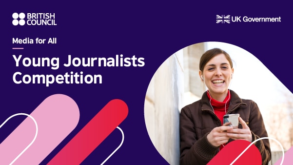 Young Journalists Competition | British Council